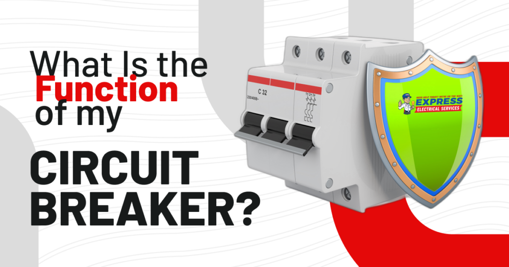 What Is the Function of My Circuit Breaker? | Express Electrical Services