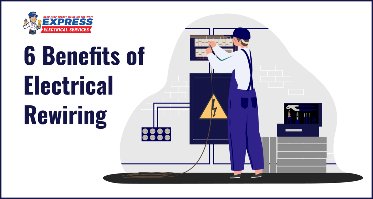 6 Benefits of Electrical Rewiring | Express Electrical