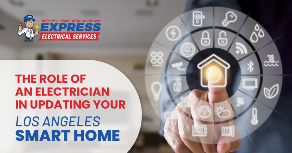 Electrician's Role in Updating Your Los Angeles Smart Home