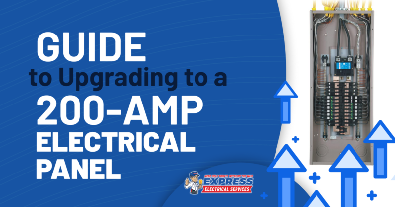 Guide to Upgrading to a 200-Amp Electrical Panel | Express Electrical ...