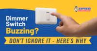 Dimmer Switch Buzzing? Don’t Ignore It – Here’s Why
